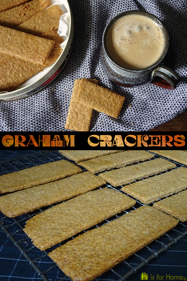 Cakes & Bakes: Graham crackers - H is for Home Harbinger