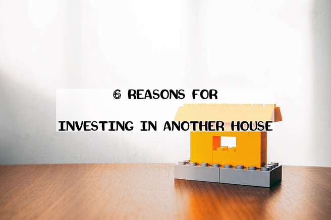 6 reasons for investing in another house - H is for Home Harbinger