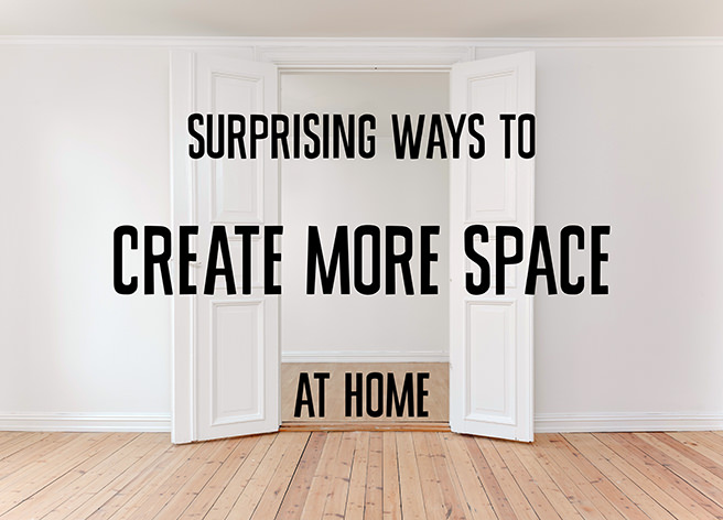 Surprising ways to create more space at home - H is for Home Harbinger
