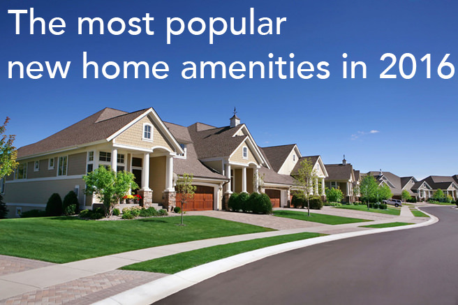 The most popular new home amenities in 2016 - H is for Home Harbinger