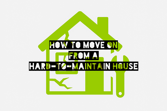 How to move on from a hard-to-maintain house - H is for Home Harbinger