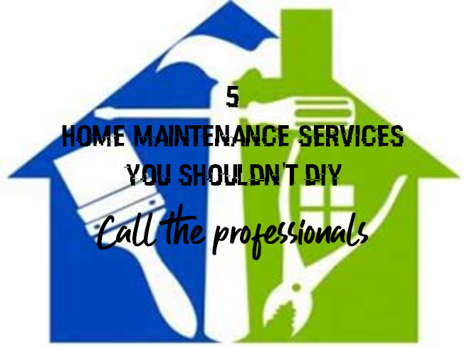 5 home maintenance services you shouldn't DIY - H is for Home