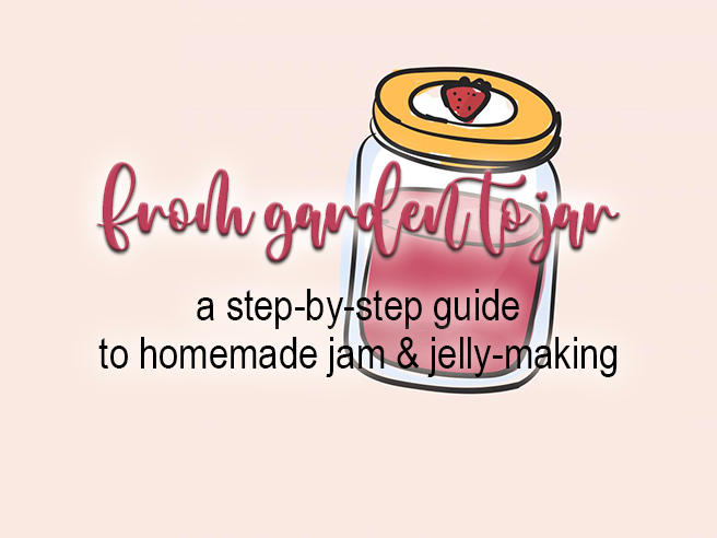 Step-by-step guide to homemade jam & jelly-making - H is for Home