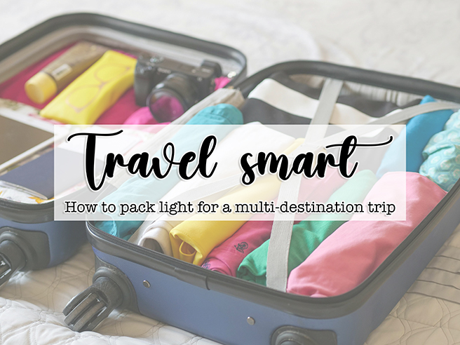 Travel smart: How to pack light for a multi-destination trip